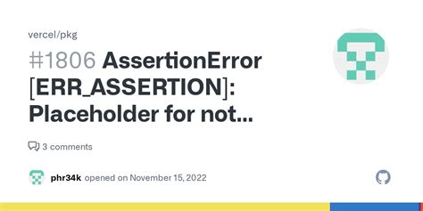 Assertionerror Errassertion Placeholder For Not Found · Issue 1806