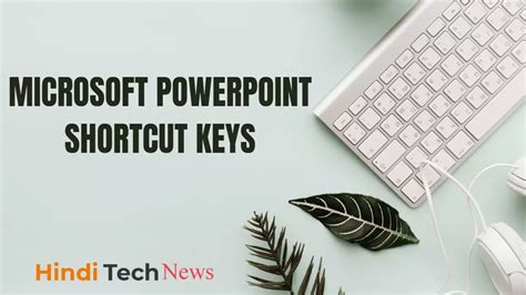 Microsoft Powerpoint Shortcut Keys Hindi Tech News