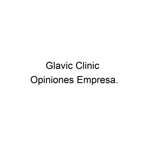 Opiniones Glavic Clinic 914880420