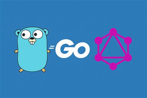 Go And Graphql Building Efficient Apis With Go And Graphql By The