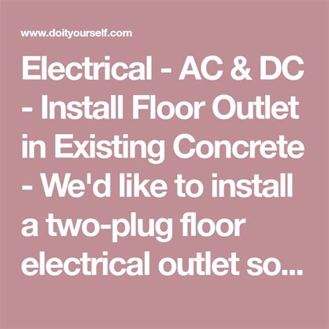 Install Floor Outlet For Convenient Lighting