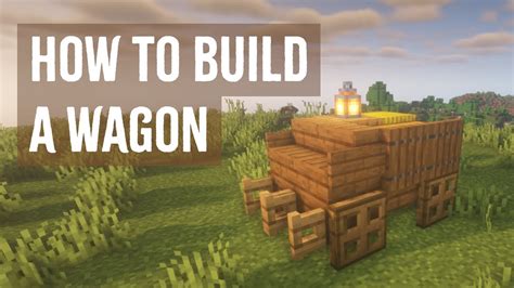 Minecraft How To Build A Wagon Youtube