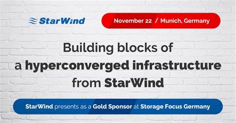 Starwind At Storage Focus Building Blocks Of A Hyperconverged