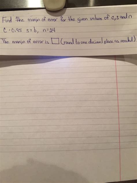 find the margin of error for the given values of c s and in c