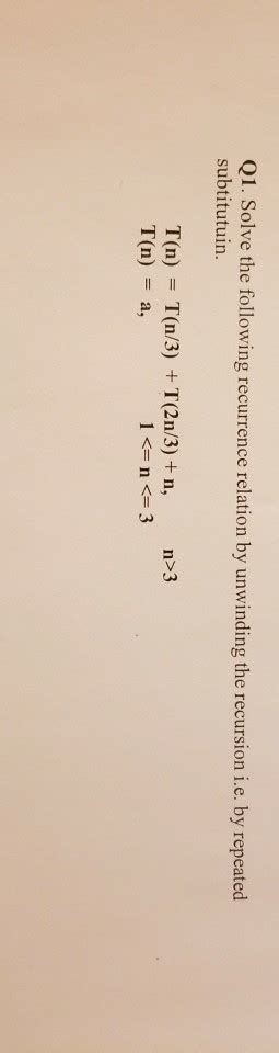 Solved Q1 Solve The Following Recurrence Relation By