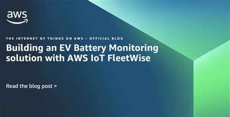AWS IoT FleetWise The Internet Of Things On AWS Official Blog