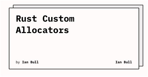 Rust Custom Allocators