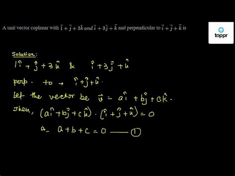 a unit vector coplanar with vec 1 vec j 3k̅ and i̅ 3j̅ vec k