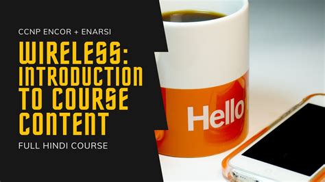 CCNP Encore Enarsi CCNP Wireless Introduction To Course Content CCNP Full Course