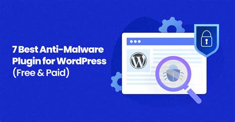 7 Best Anti Malware Plugins For Wordpress Free Paid
