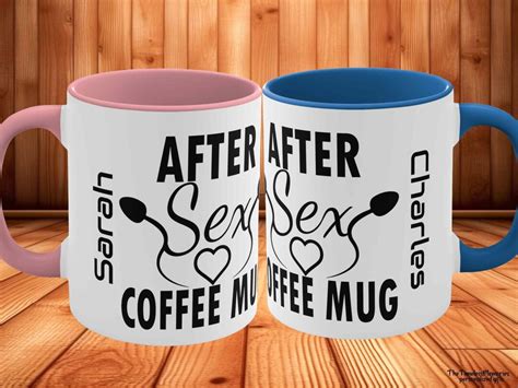 Funny After Sex Coffee Mug With Custom Name Valentines T For Him
