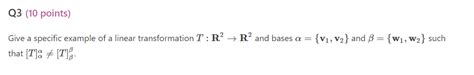 Solved Give A Specific Example Of A Linear Transformation Chegg