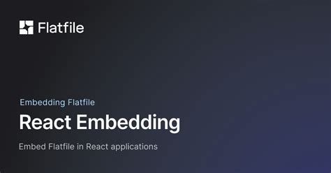 React Embedding Flatfile Developer Docs