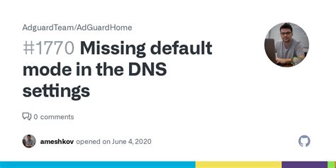 missing default mode in the dns settings · issue 1770 · adguardteam adguardhome · github