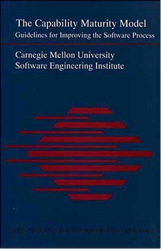 The Capability Maturity Model Guidelines For Improving The Software Process 9780201546644