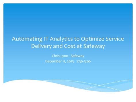 automating it analytics to optimize service delivery and cost at safe…