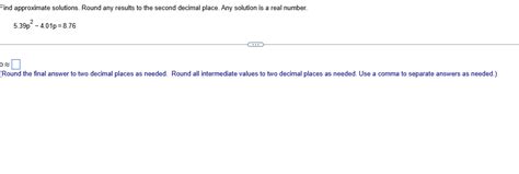 Solved Find Approximate Solutions Round Any Results To ﻿the
