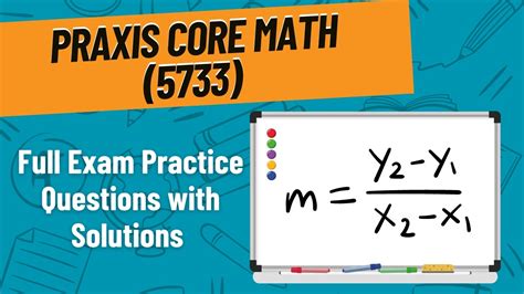 Praxis Core Math 5733 Full Exam Practice Questions Step By Step Solutions Youtube