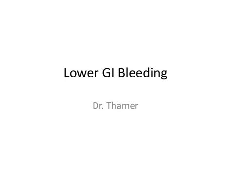 PPT Lower GI Bleeding PowerPoint Presentation Free Download ID