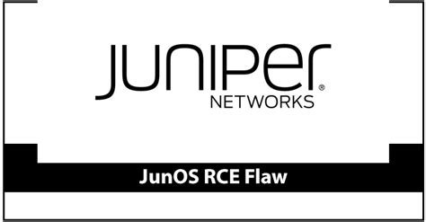 juniper junos rce flaw let distant attacker execute code handla it