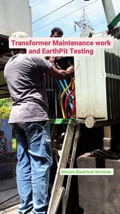 Transformer Maintenance And Earthpit Testing Electricalengineering