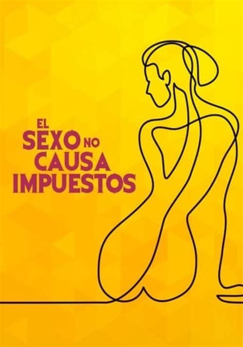 Sex Does Not Cause Taxes Streaming Watch Online