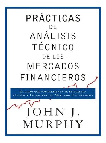 Prácticas De Análisis Técnico De Los Mercados Financieros Murphy