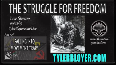The Struggle For Freedom - Part 1 of Falling Into Movement Traps - TylerBloyer.com