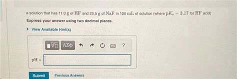 Solved A Solution That Has 11 0 G Of HF And 25 5 G Of NaF In Chegg Com