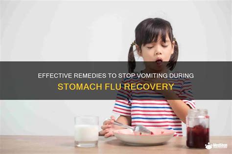 Effective Remedies To Stop Vomiting During Stomach Flu Recovery Medshun