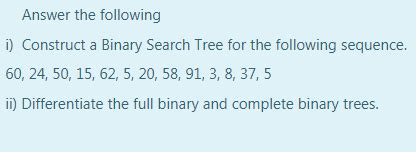 Solved Answer The Following I Construct A Binary Search Chegg