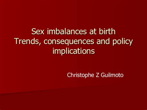 Sex Imbalances At Birth Trends Consequences And Policy Implications