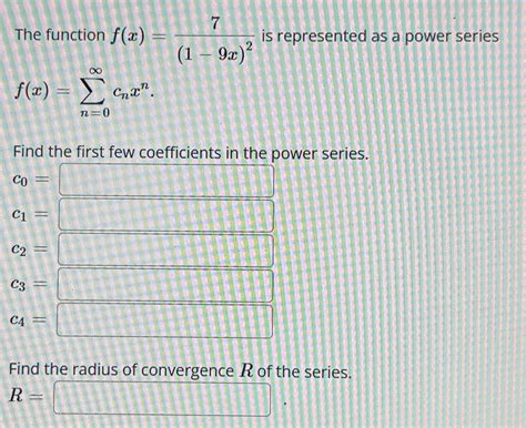 solved the function f x 7 1 9x 2 ﻿is represented as a power
