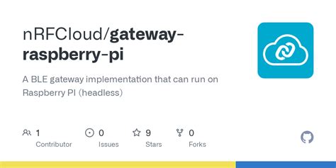 GitHub NRFCloud Gateway Raspberry Pi A BLE Gateway Implementation That Can Run On Raspberry