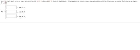 Solved Let D Be The Triangle In The Xy Plane With Vertices