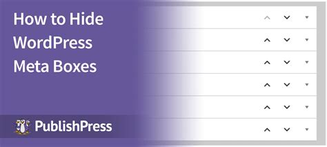 How To Hide WordPress Metaboxes In The Post Editor PublishPress