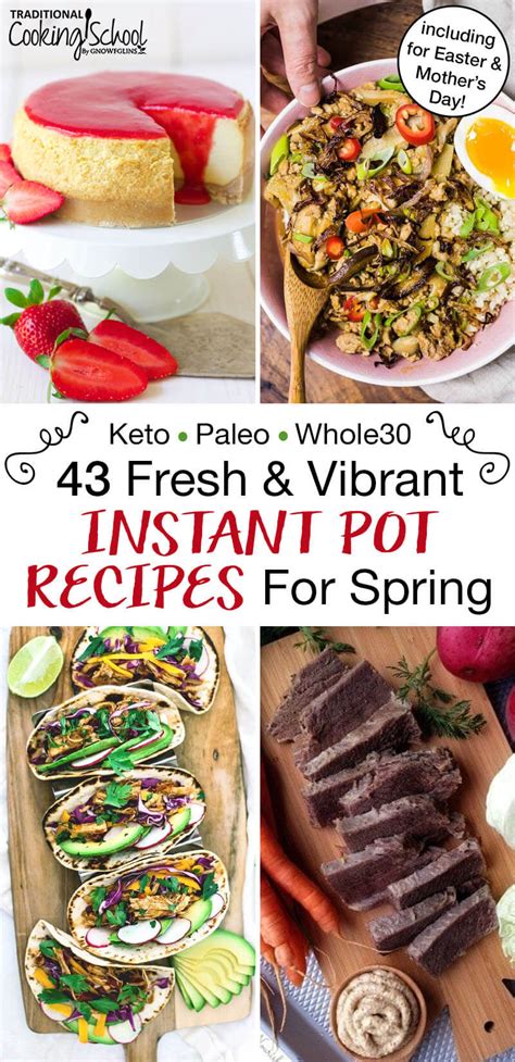 43 Fresh And Vibrant Instant Pot Recipes For Spring Keto Paleo Whole30