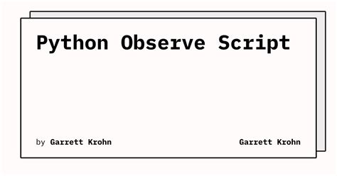 Python Observe Script Garrett Krohn
