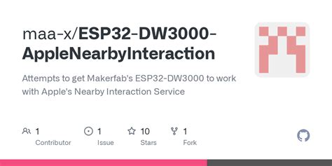 github maa x esp32 dw3000 applenearbyinteraction attempts to get