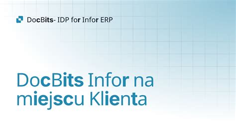 docbits infor na miejscu klienta docbits idp for infor erp