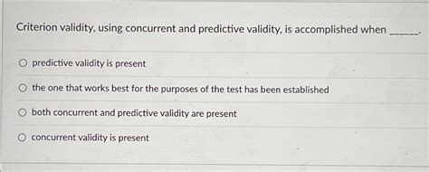 Solved Criterion Validity Using Concurrent And Predictive