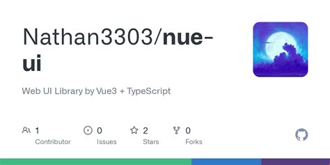 GitHub Nathan Nue Ui Web UI Library By Vue TypeScript