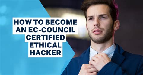 How To Become An Ec Council Certified Ethical Hacker