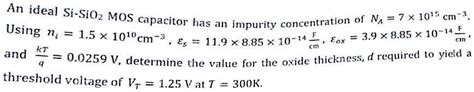 solved an ideal si sio2 mos capacitor has an impurity concentration of