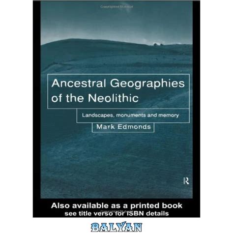 خرید و قیمت دانلود کتاب Ancestral Geographies Of The Neolithic