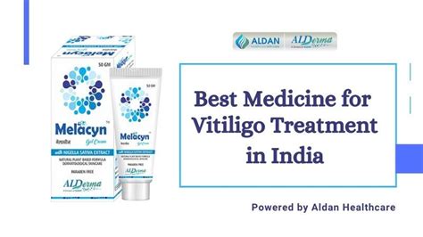 Melacyn Best Medicine For Vitiligo Treatment In India Aldan Healthcare