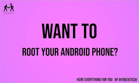 Rooting Android Phone Everything You Need To Know