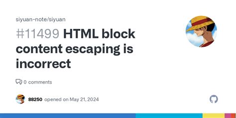 Html Block Content Escaping Is Incorrect · Issue 11499 · Siyuan Note