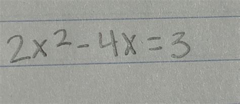 Solved 2x2 4x 3factor Using The Quadratic Formula