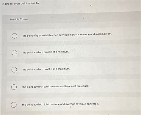 solved a break even point refers to multiple choicethe point